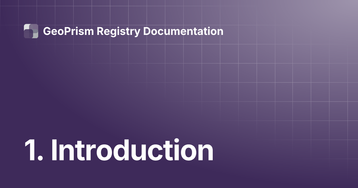 1. Introduction | GeoPrism Registry Documentation