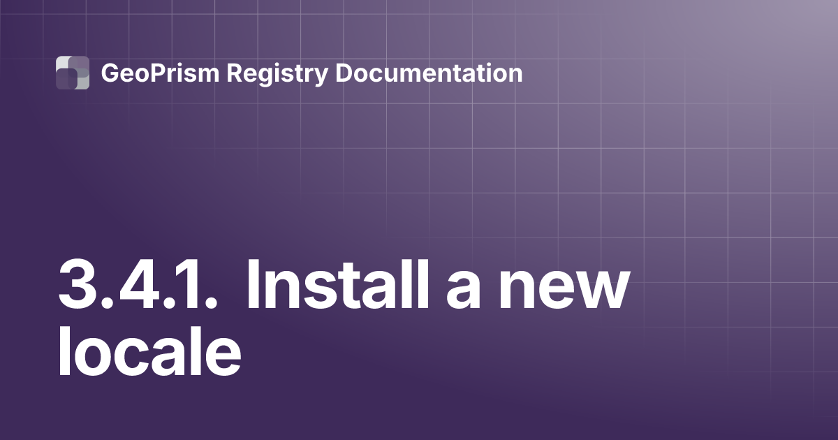 3.4.1. Install a new locale | GeoPrism Registry Documentation