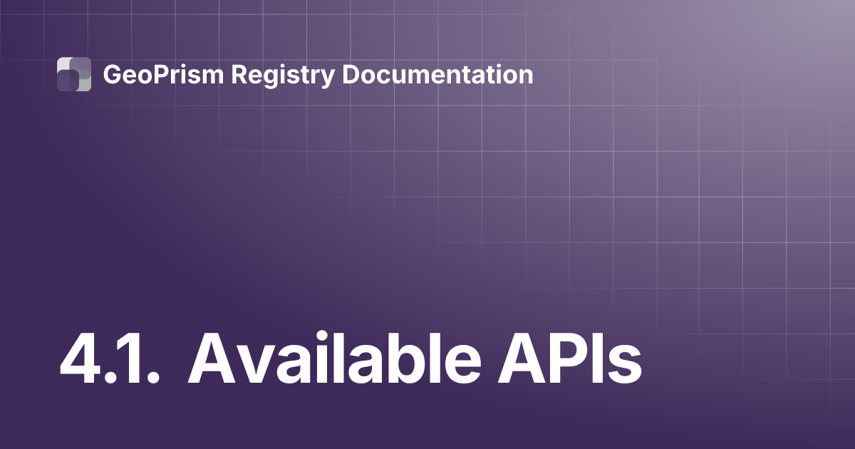 4.1. Available APIs | GeoPrism Registry Documentation